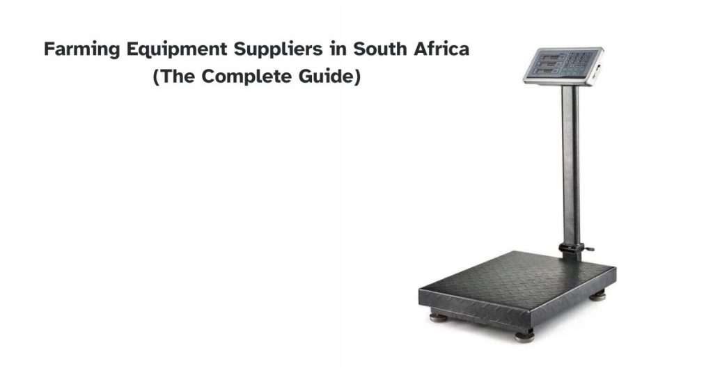 Farming Equipment Suppliers in South Africa: The Complete Guide